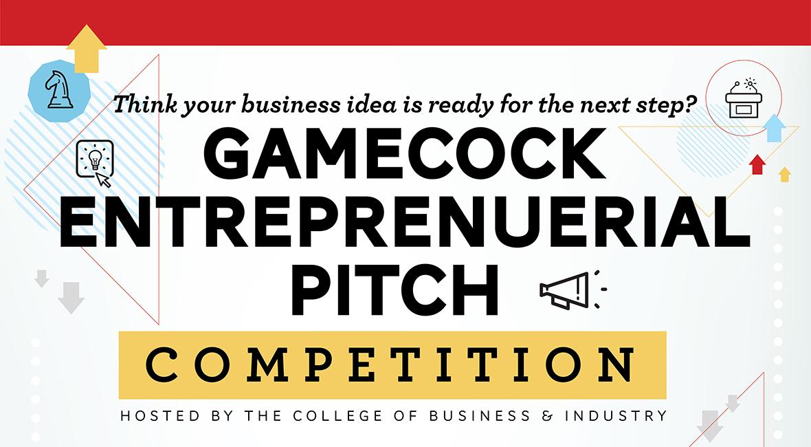 Gamecock Entrepreneurial Pitch Competition - Department of Management ...